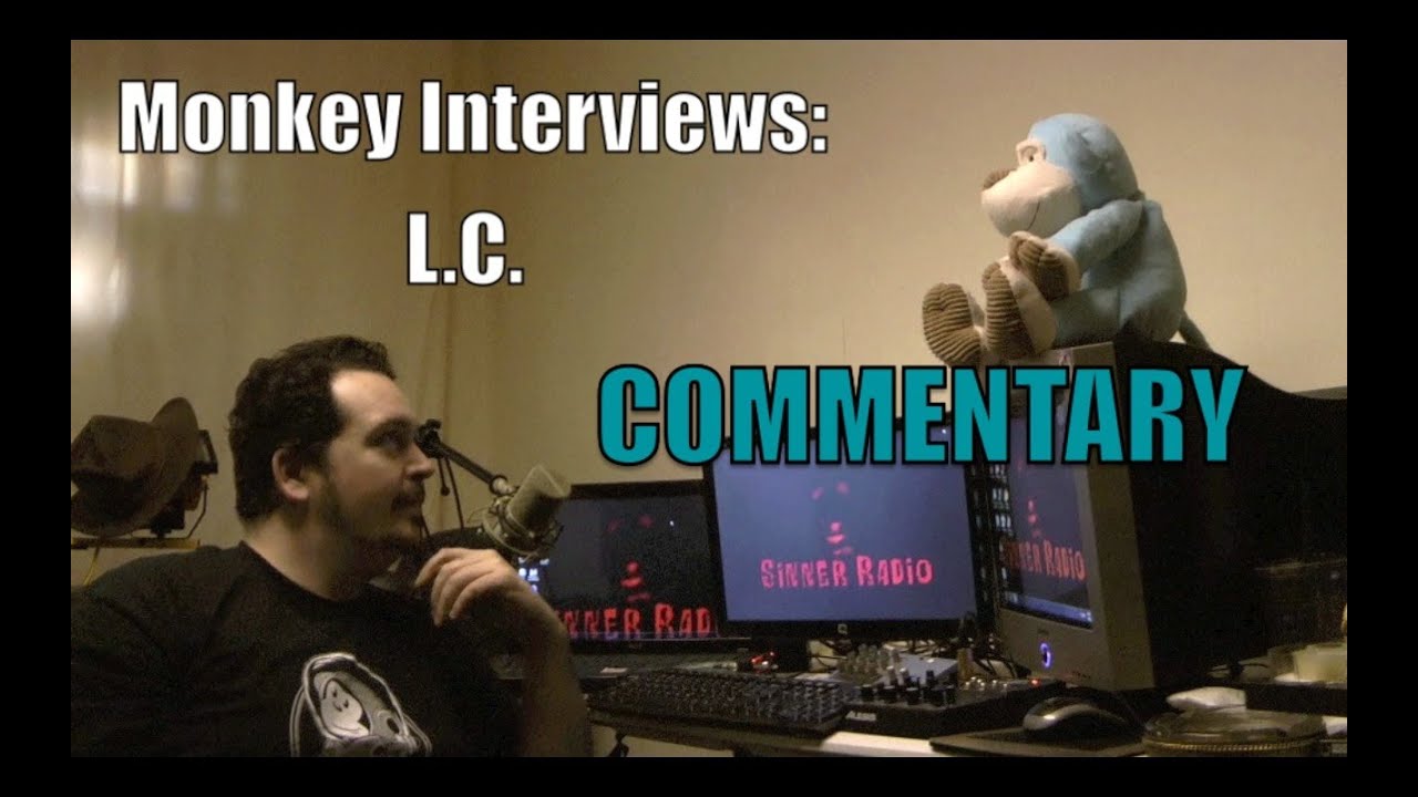 Monkey Interviews: LC Commentary - YouTube
