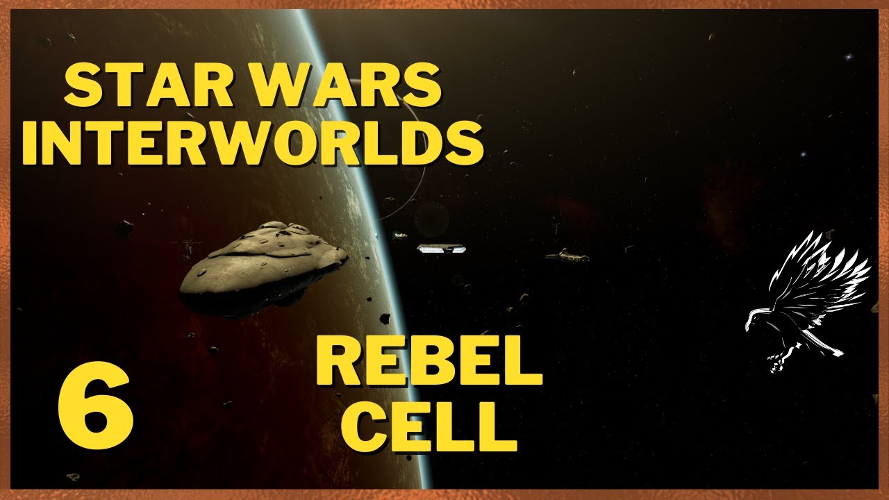 6: Rebel Cell Playthrough - Star Wars Interworlds 0.66 X4 Foundations ...