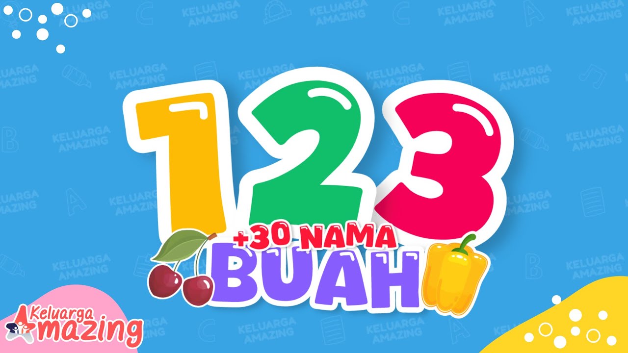 Belajar Mengenal Angka 123 dan Nama Buah Lengkap - YouTube