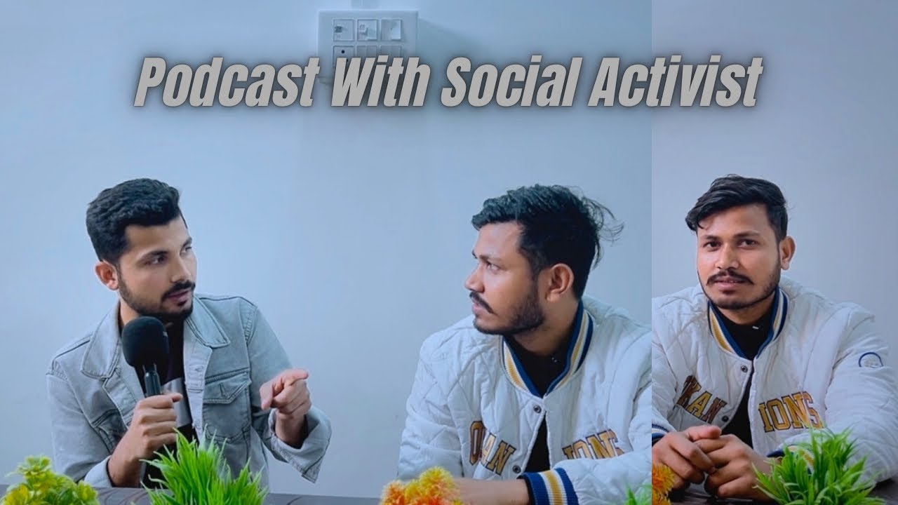 Podcast With Social Activist | Podcast With Garib | New Podcast Out # ...
