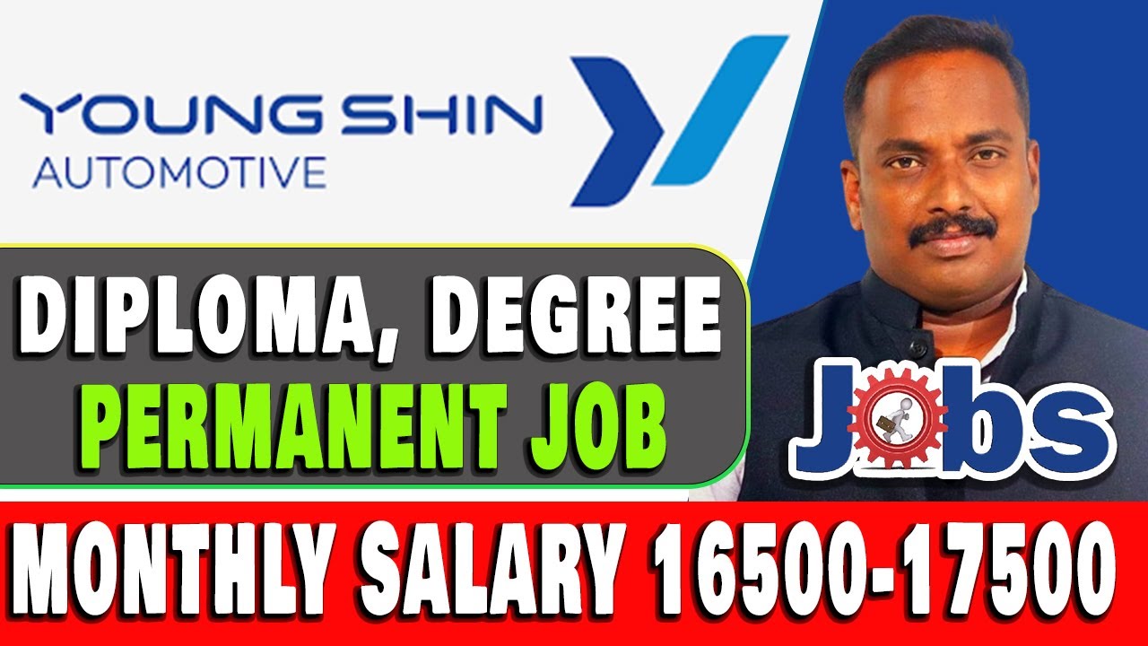 YOUNGSHIN AUTOMOTIVE INDIA PVT LTD நிறுவனத்தில் வேலை நேரடி வேலை 2024 ...