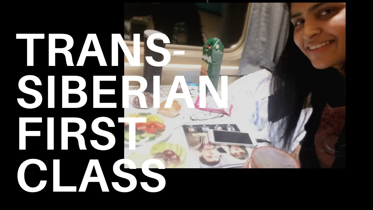 Trans-Siberian train journey in first class from Moscow to Irkutsk ...