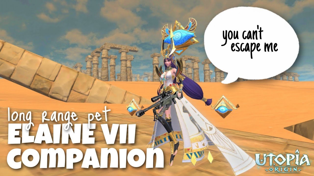 Utopia Origin: Elaine VII New Companion Pet | Skill Review | Damage ...