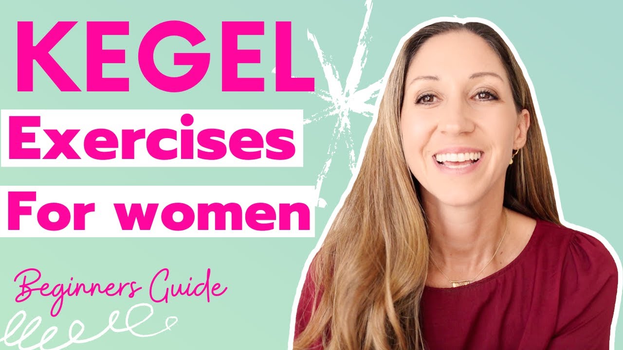 Kegel Exercises For Women: Everything you Need to Know About Pelvic ...