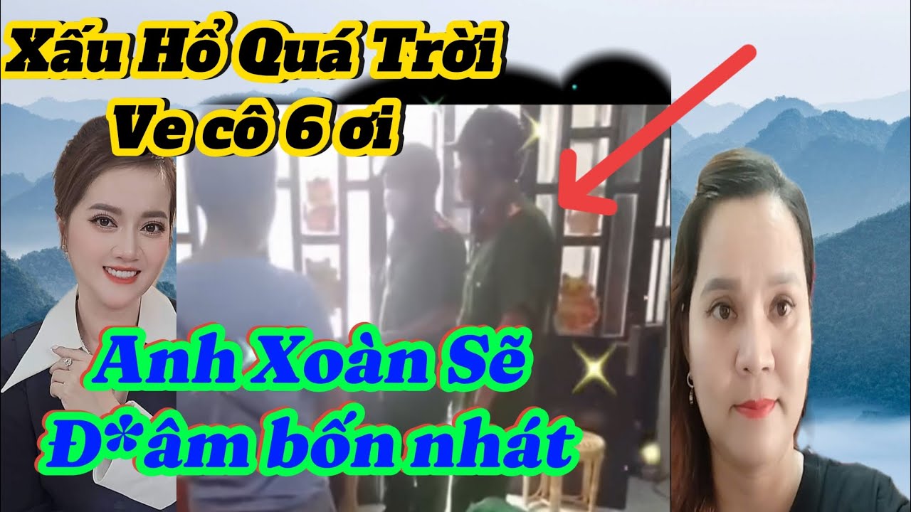 Xâu hổ quá trời ve cô 6 ơi,anh xoàn sẽ đ*âm bốn nhát - YouTube