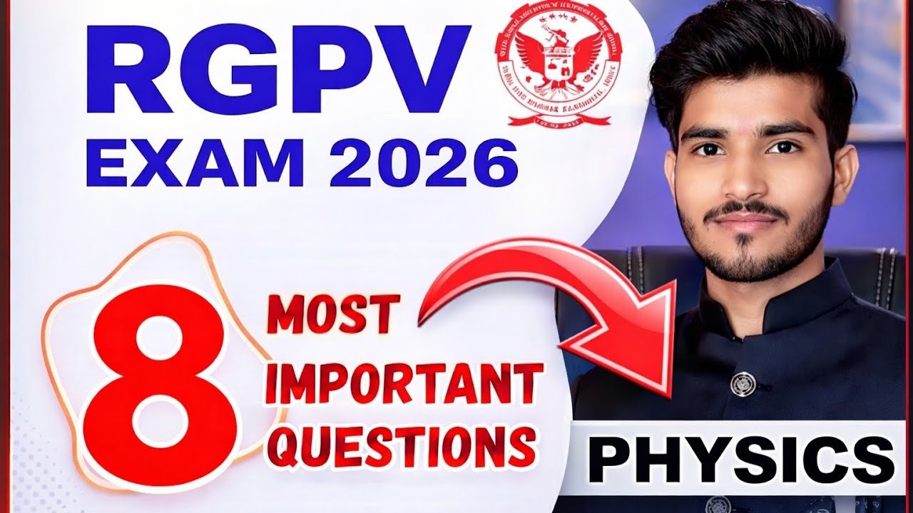 Physics Top 8 Most Important Questions | Sample Paper | RGPV Exam 2026 ...