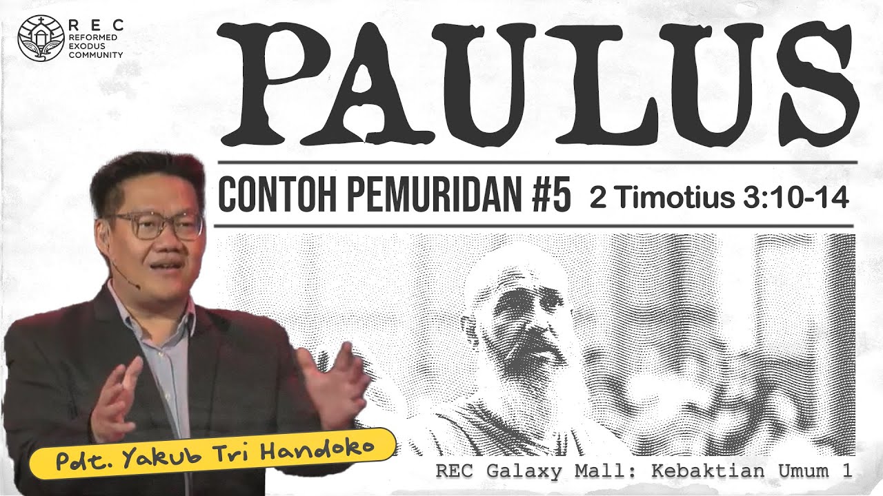 KU1 REC GM - Contoh Pemuridan 6: Paulus (2 Timotius 3:10-14) - Pdt ...
