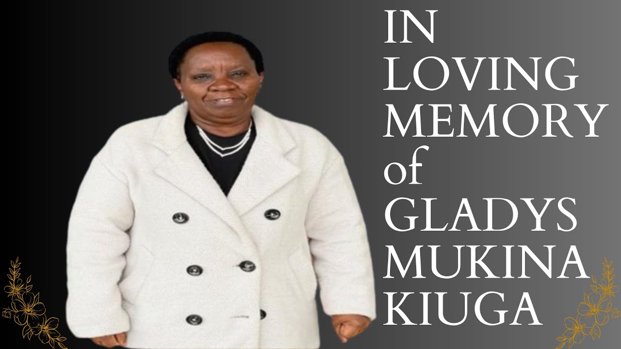 FAREWELL GLADYS MUKINA KIUGA - YouTube