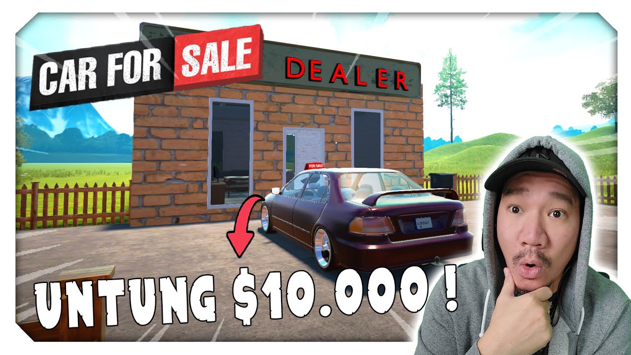 JUAL MOBIL PERTAMA KU UNTUNG $10.000 !! Car For Sale Simulator 2023 #1 ...