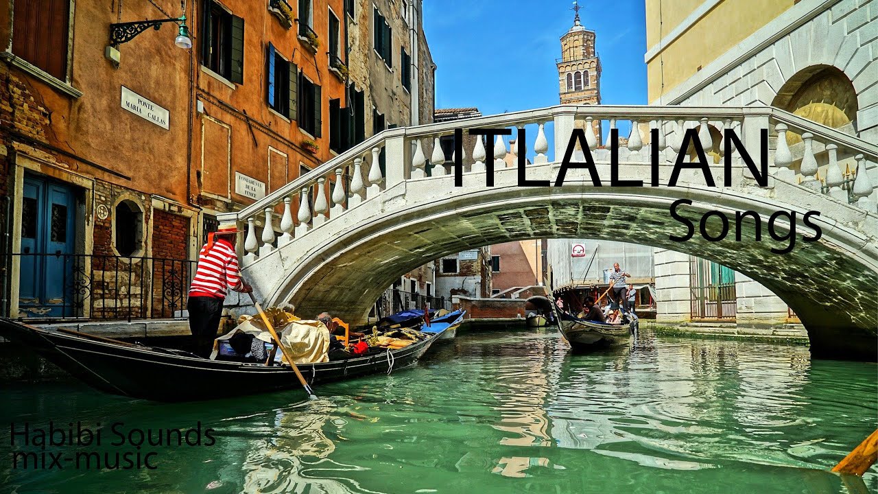The Best Italian Songs of all Times, Italian Music Romantic,Best ...