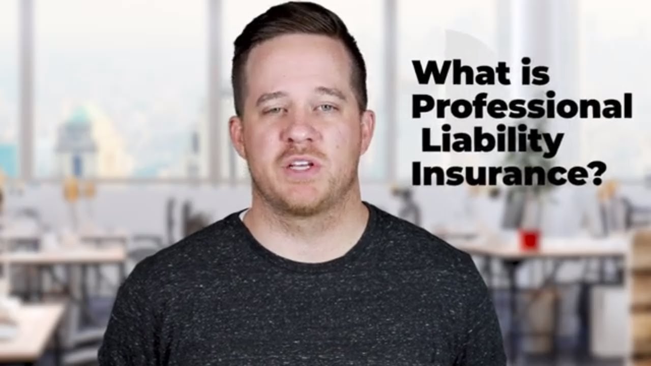 The Basics of Professional Liability Insurance for Your Business - YouTube
