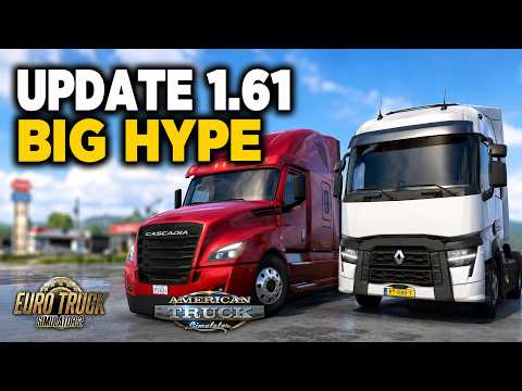 ETS2 & ATS Update 1.61: The Hype Is REAL!