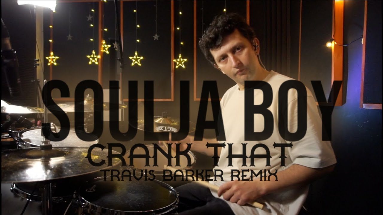 Soulja Boy - Crank That (Travis Barker Remix) Drum Cover - YouTube