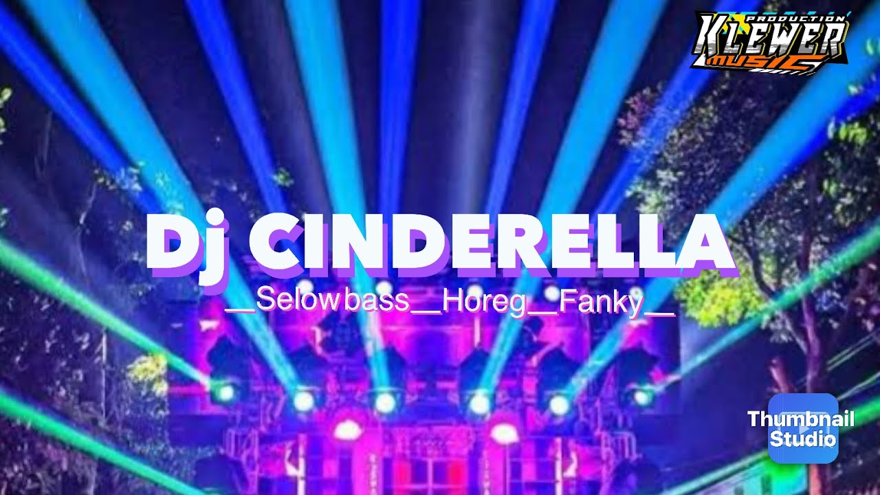 DJ CINDERELLA_FULL BASS_KLEWER MUSIC X SAPAR PRODUCTION - YouTube