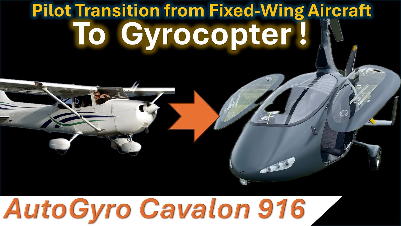 Plane → Gyrocopter: My Transition to the AutoGyro Cavalon (Rotax 916 ...