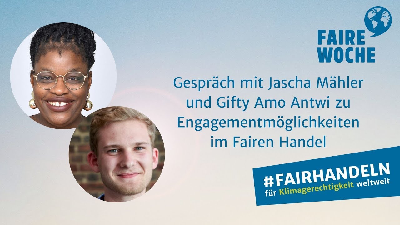 Auftakt Faire Woche 2024: Gespräch mit Jascha Mähler und Gifty Amo ...