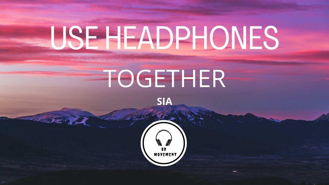 Sia - Together | 8d Sound - YouTube