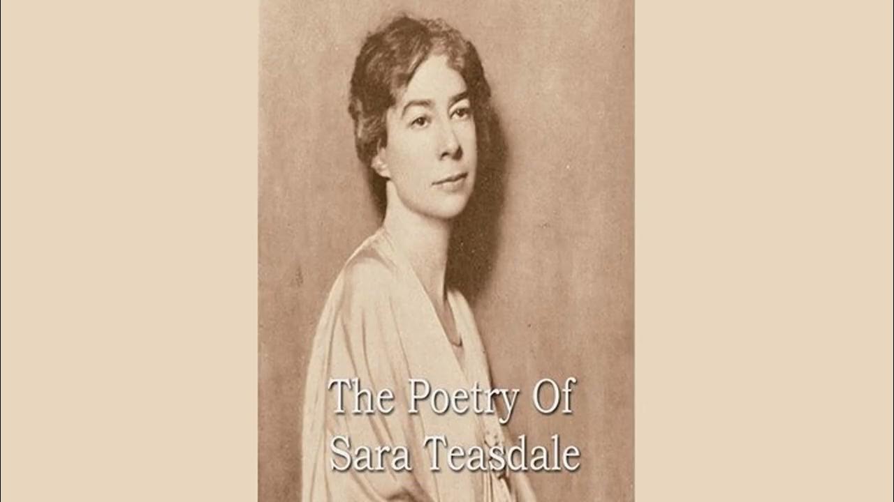 Sara Teasdale by Sara - Poem - YouTube