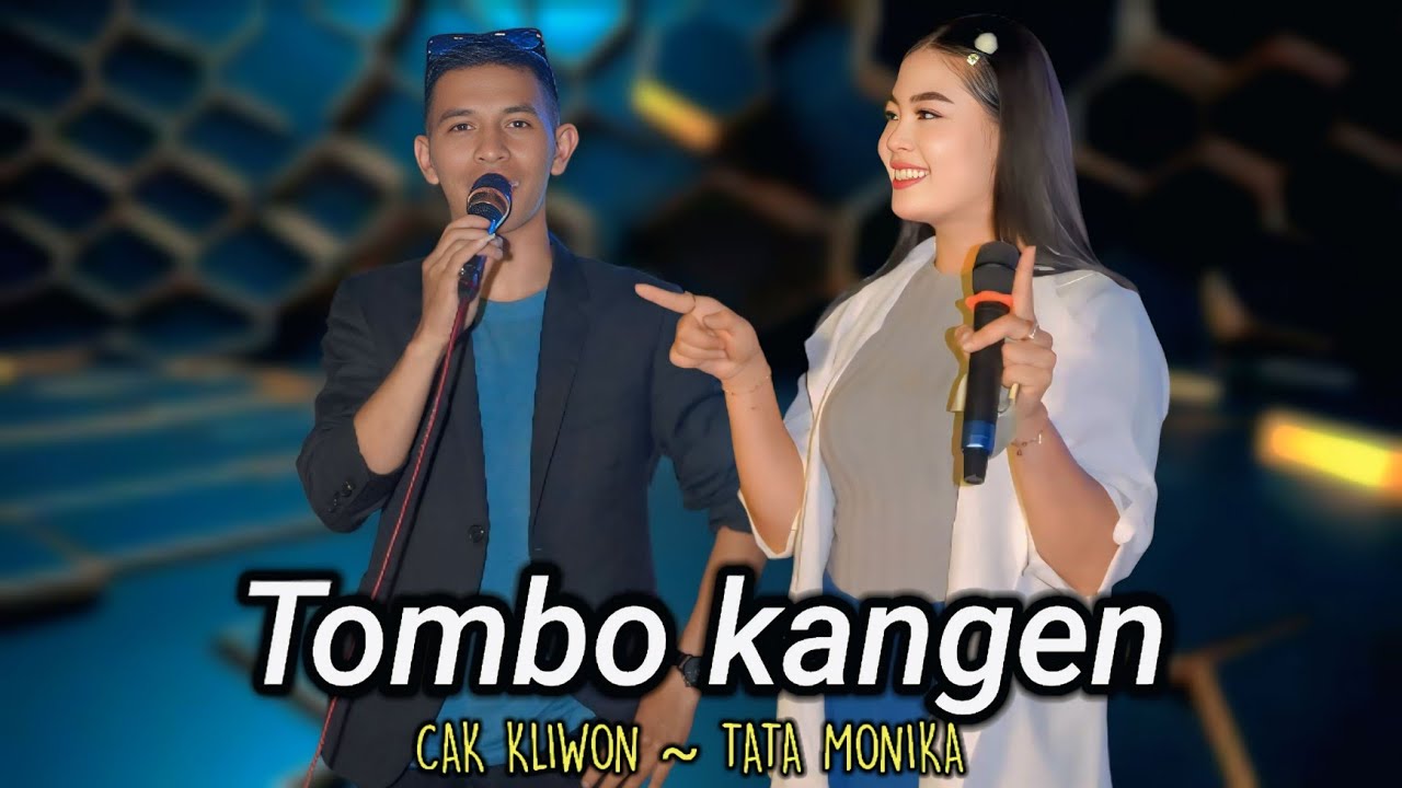 🔴TATA MONIKA & CAK KLIWON - TOMBO KANGEN (LIVE) - BIKIN AMBYAR SATU ...