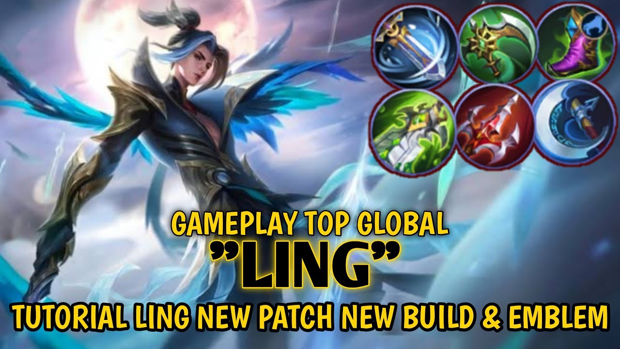 TOP GLOBAL LING | TUTORIAL LING NEW PATCH NEW BUILD & EMBLEM 2023 ...