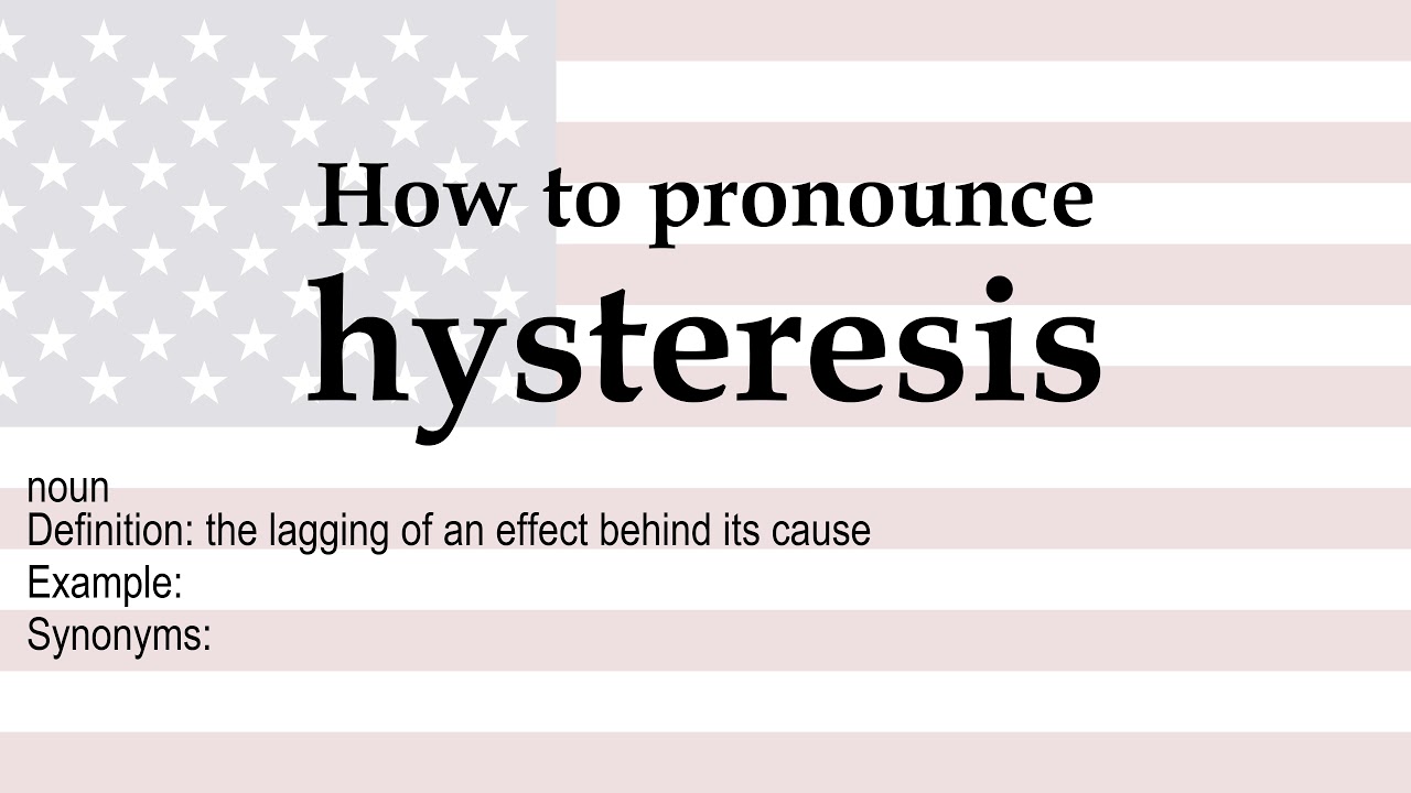 How To Pronounce hysteresis Meaning YouTube