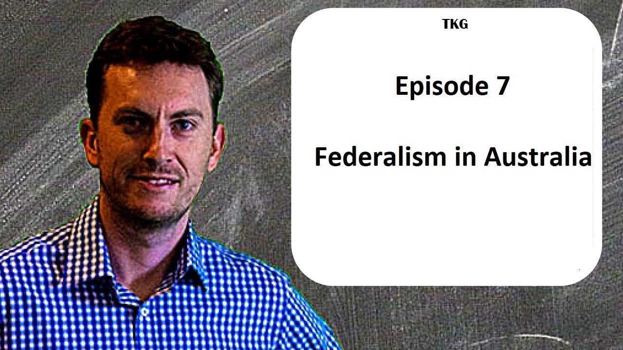 Episode 7 Federalism in Australia - YouTube