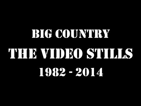 Big Country 's Greatest Hits - The Videos (1982 to 2014) - YouTube