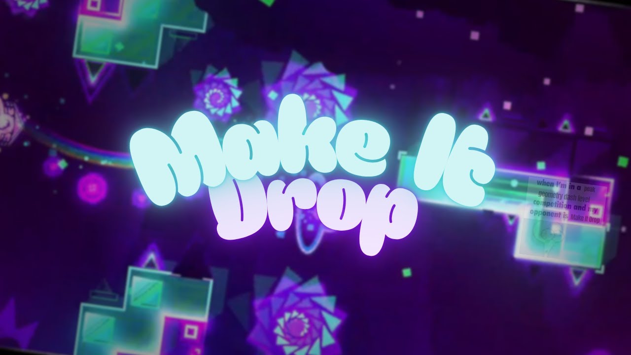 [NEW HARDEST EXTREME] MAKE IT DROP 100% | BY RYAMU AND MORE | GEOMETRY ...