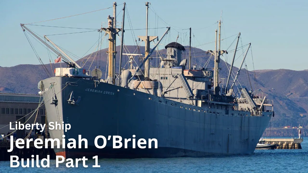 Building the Liberty Ship Jeremiah O'Brien part 1 - YouTube