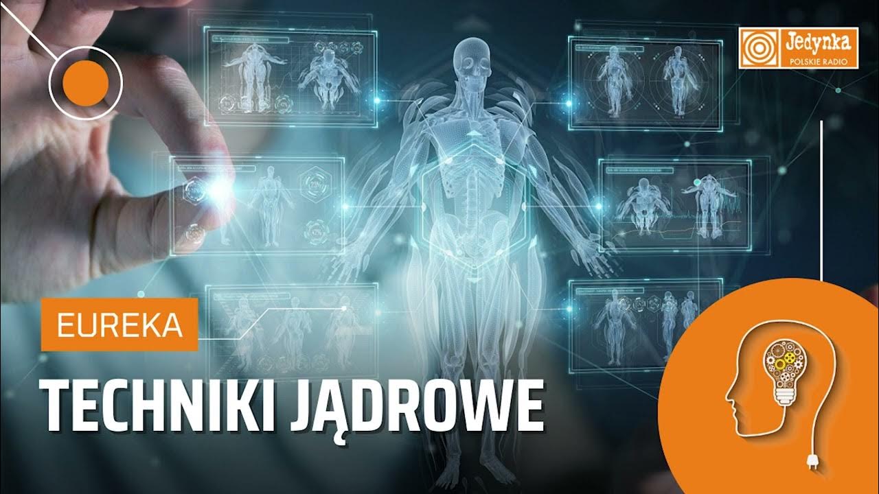 Techniki jądrowe i zastosowanie promieniowania w medycynie - YouTube