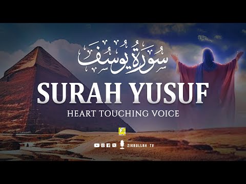 Relaxing Quran Recitation of Surah Yusuf سورة يوسف | SOFT VOICE | Zikrullah TV