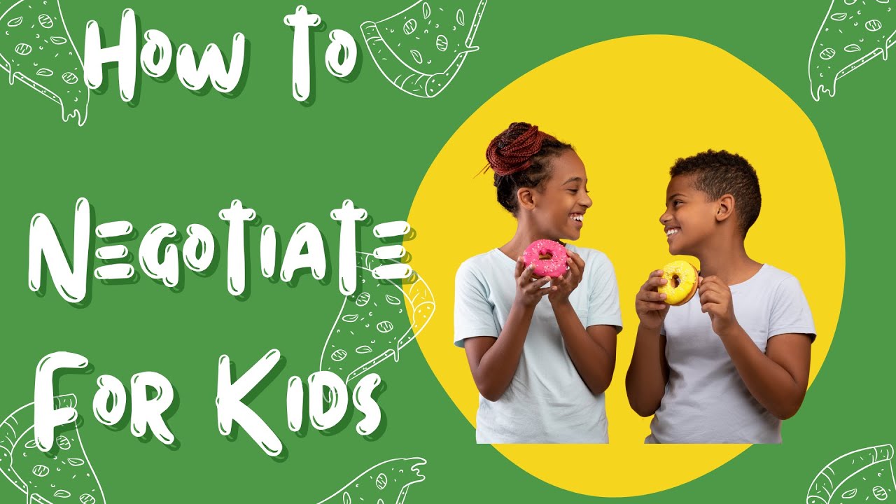 How to Negotiate for Kids - YouTube