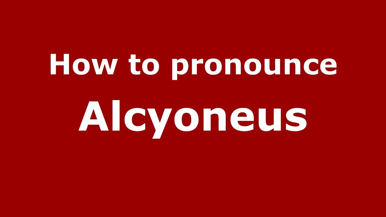 How to pronounce Alcyoneus (Greek/Greece) - PronounceNames.com - YouTube
