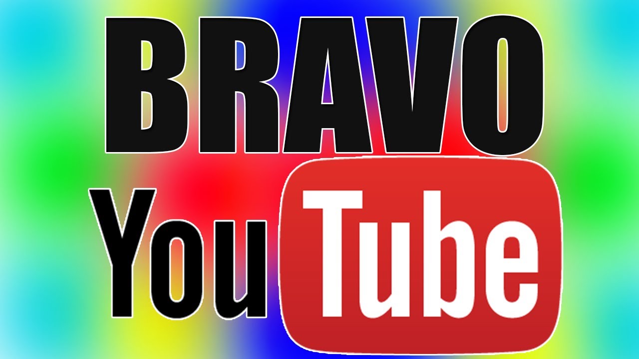 BRAVO YouTube... - YouTube