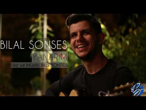 Bilal SONSES - Yanarım