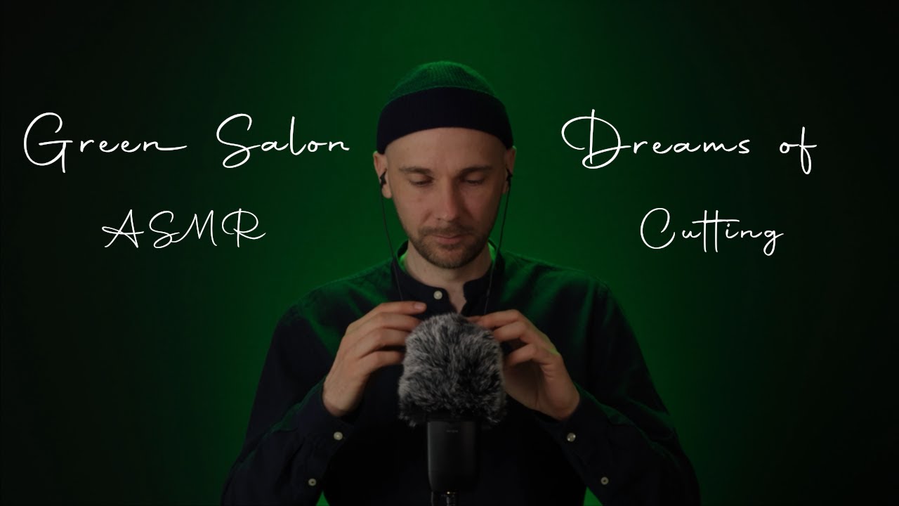 ASMR Green Salon Dreams of Cutting Part 1 - YouTube