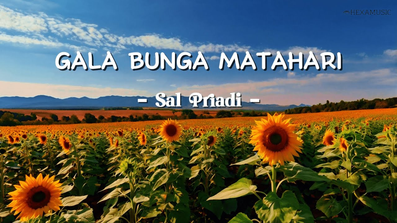 Gala Bunga Matahari - Sal Priadi (Lirik Lagu) - YouTube