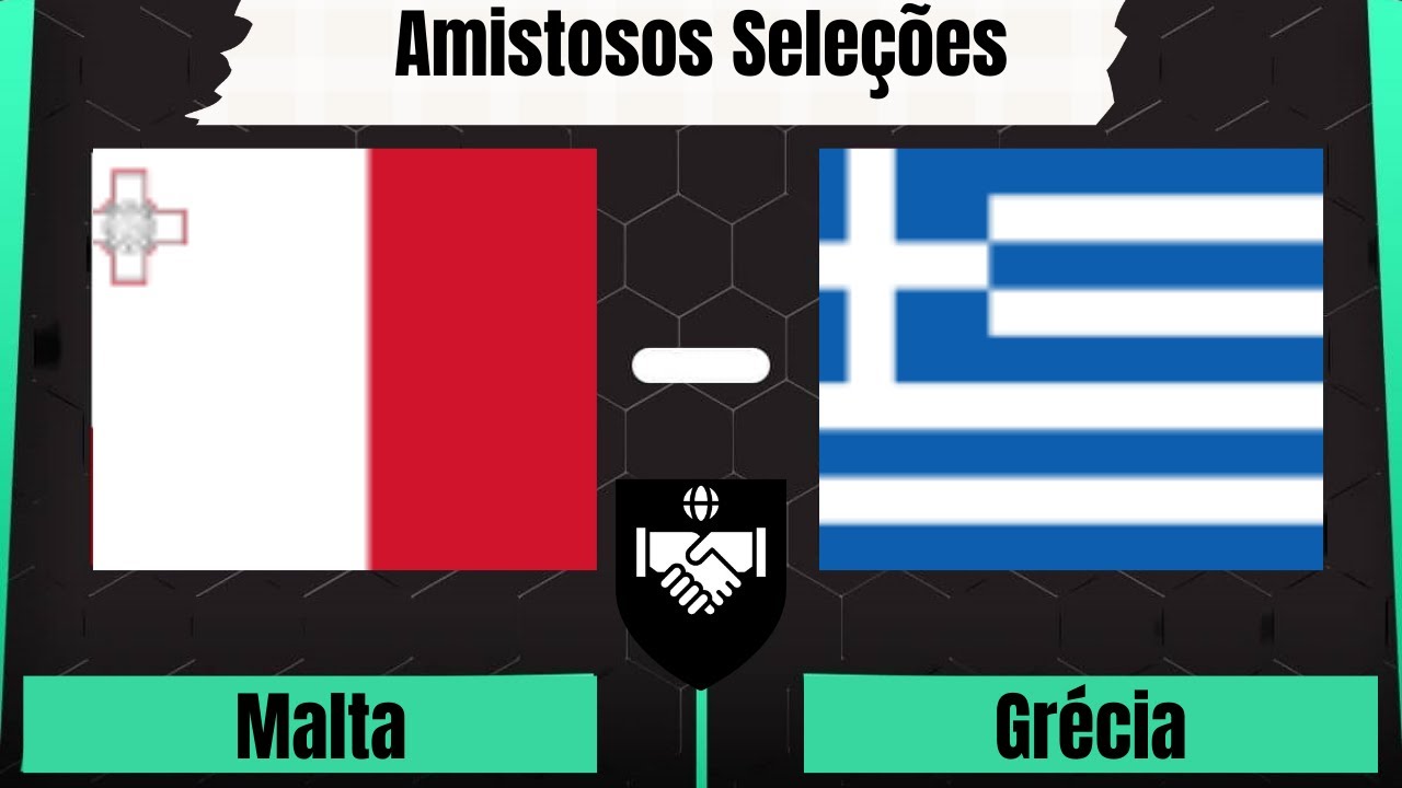AO VIVO - Malta X Grécia - { Amistosos Seleções } - YouTube