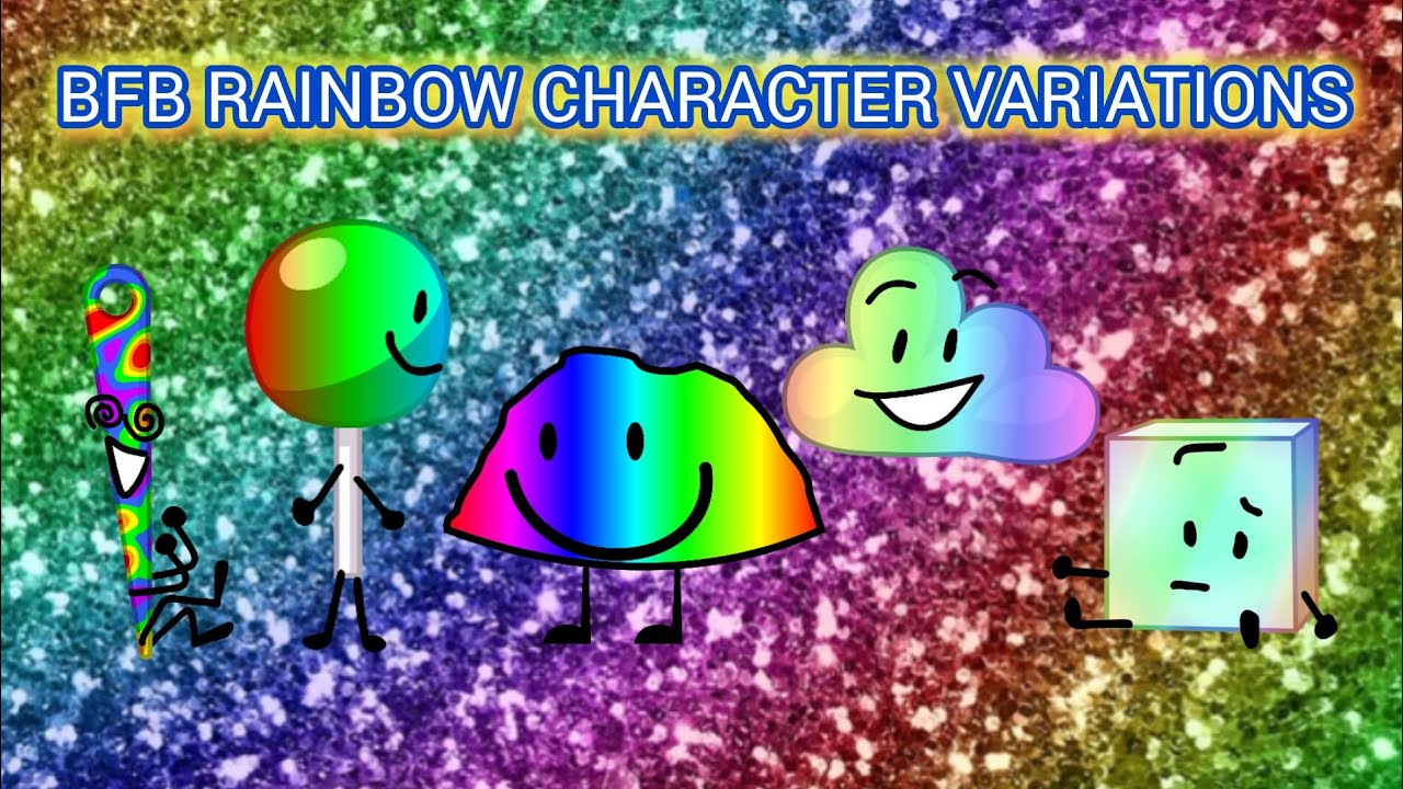 BFB RAINBOW CHARACTER VARIATIONS #tpot #bfdia #bfb #bfdi - YouTube