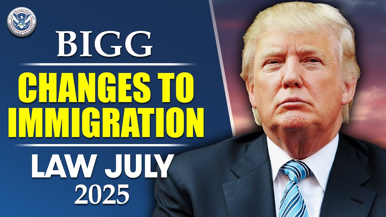 #3 Big Changes to Immigration Law – July 2025 Update | US Immigration ...