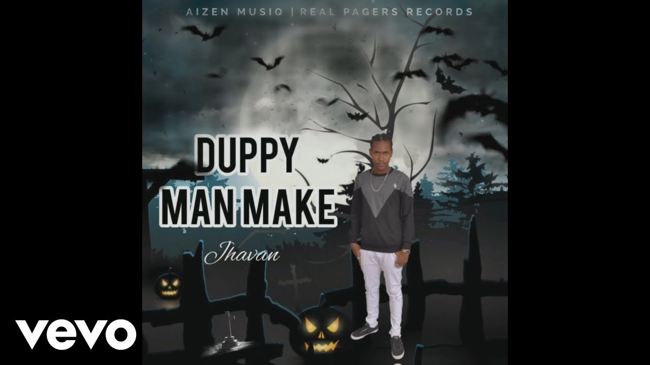 Jhavan - Duppy Man Make (Official Audio) - YouTube