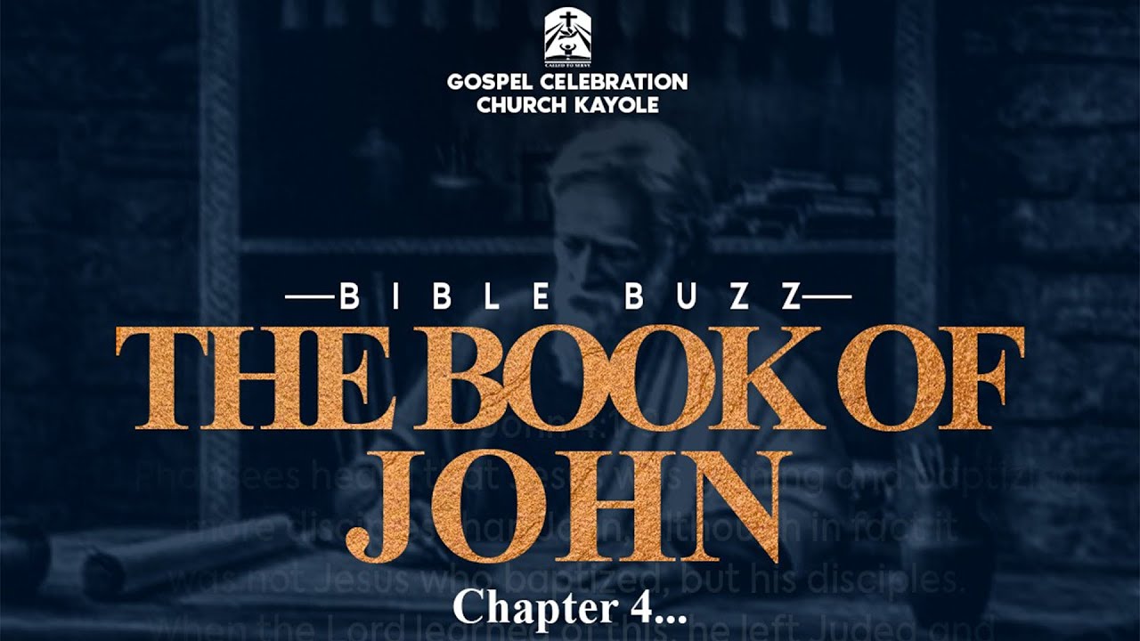 BIBLE BUZZ - JOHN CHAPTER 4 - YouTube