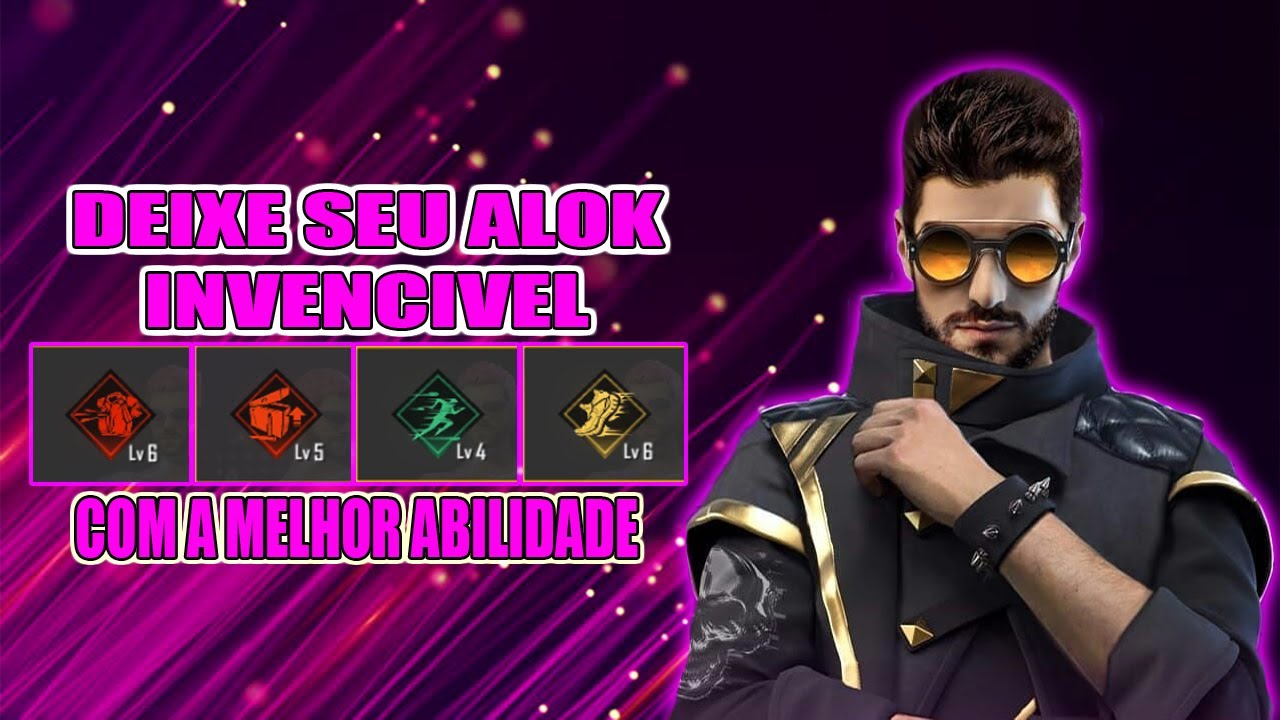 MELHORES COMBINAÇÕES DE HABILIDADE PARA DEIXAR O ALOK INVENCÍVEL - YouTube