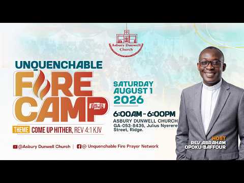 UNQUENCHABLE FIRE CAMP AUGUST 2026 EDITION