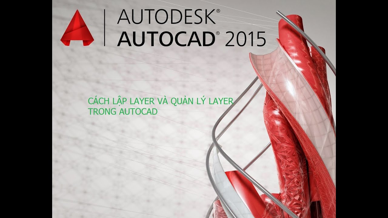 CÁCH LẬP LAYER VÀ QUẢN LÝ LAYER TRONG AUTOCAD - YouTube