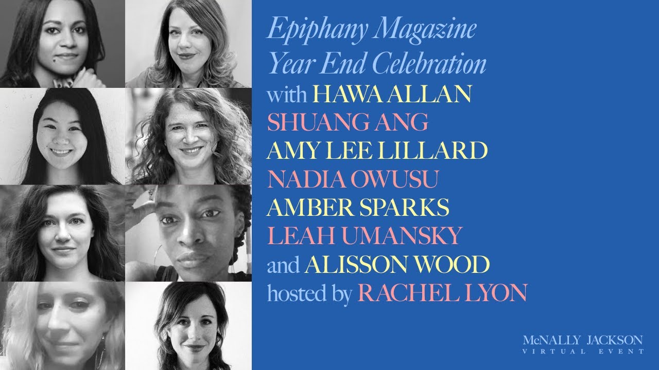 McNally Jackson Presents: Epiphany Magazine's End of 2020 Celebration ...