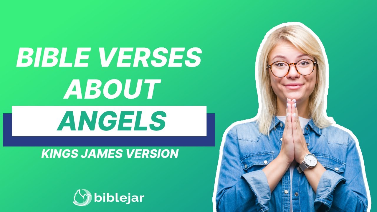 WHAT DOES GOD SAY? Bible Verses About Angels - King James Version (KJV ...