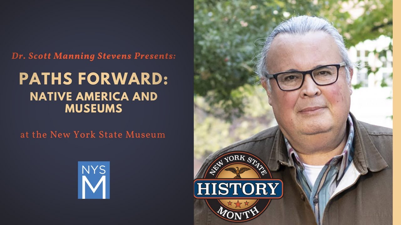 Dr. Scott Manning Stevens Presents: Paths Forward: Native America and ...