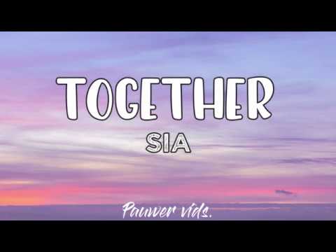 Sia - Together | Lyrics Video - YouTube