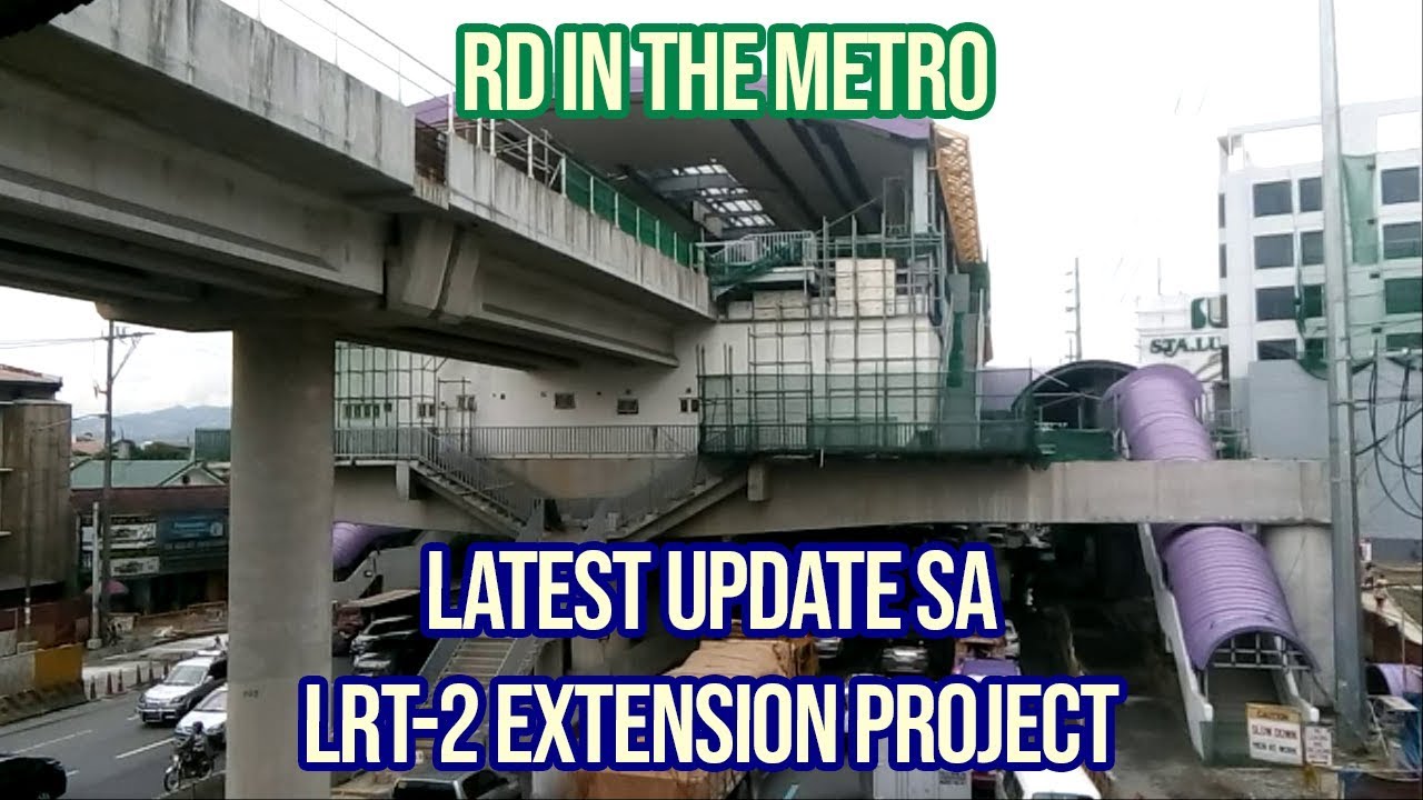 LRT-2 EXTENSION UPDATE (AS OF SEPT. 2019) | RD in the Metro - YouTube